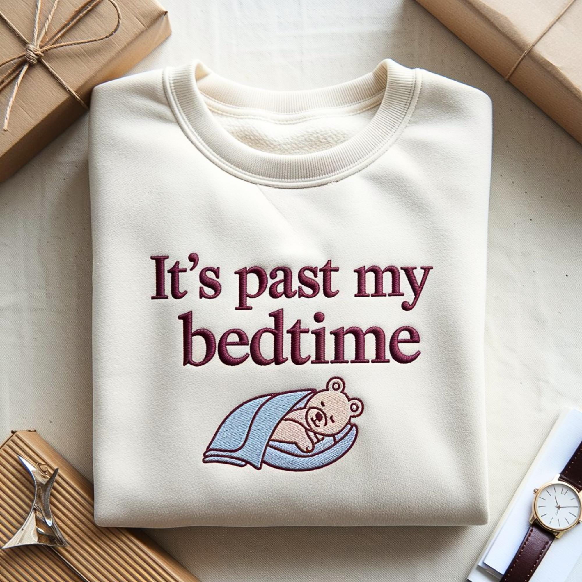 Embroidered It's Past My Bedtime Shirt, Funny Sleppy Bear Sweater ...