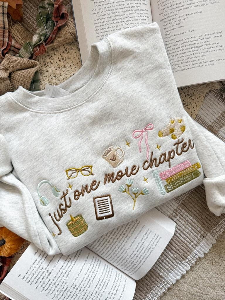 Embroidered "Just One More Chapter" Sweatshirt: Book Lover Crewneck ...