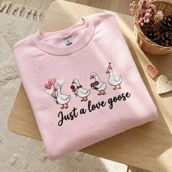 Embroidered Just a Love Goose Sweatshirt, Cute Valentine’s Day Crewneck ...