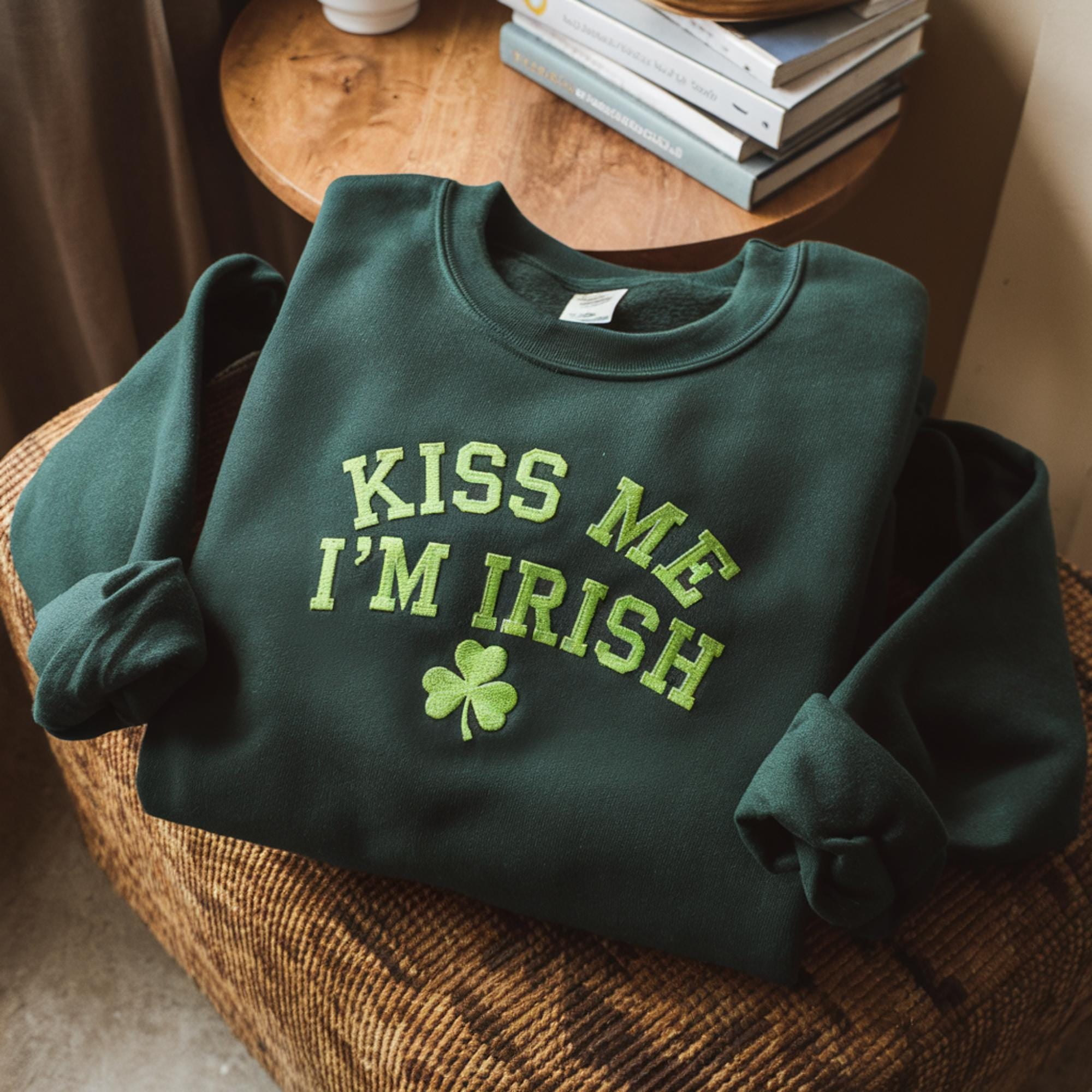 Embroidered Kiss Me I'm Irish Sweatshirt, Lucky Sweatshirt, St Patty's ...
