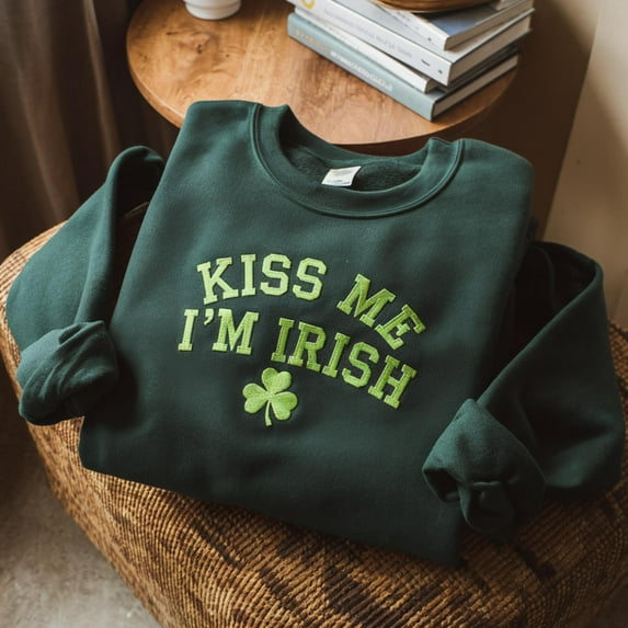 Embroidered Kiss Me I'm Irish Sweatshirt, Lucky Sweatshirt, St Patty's ...