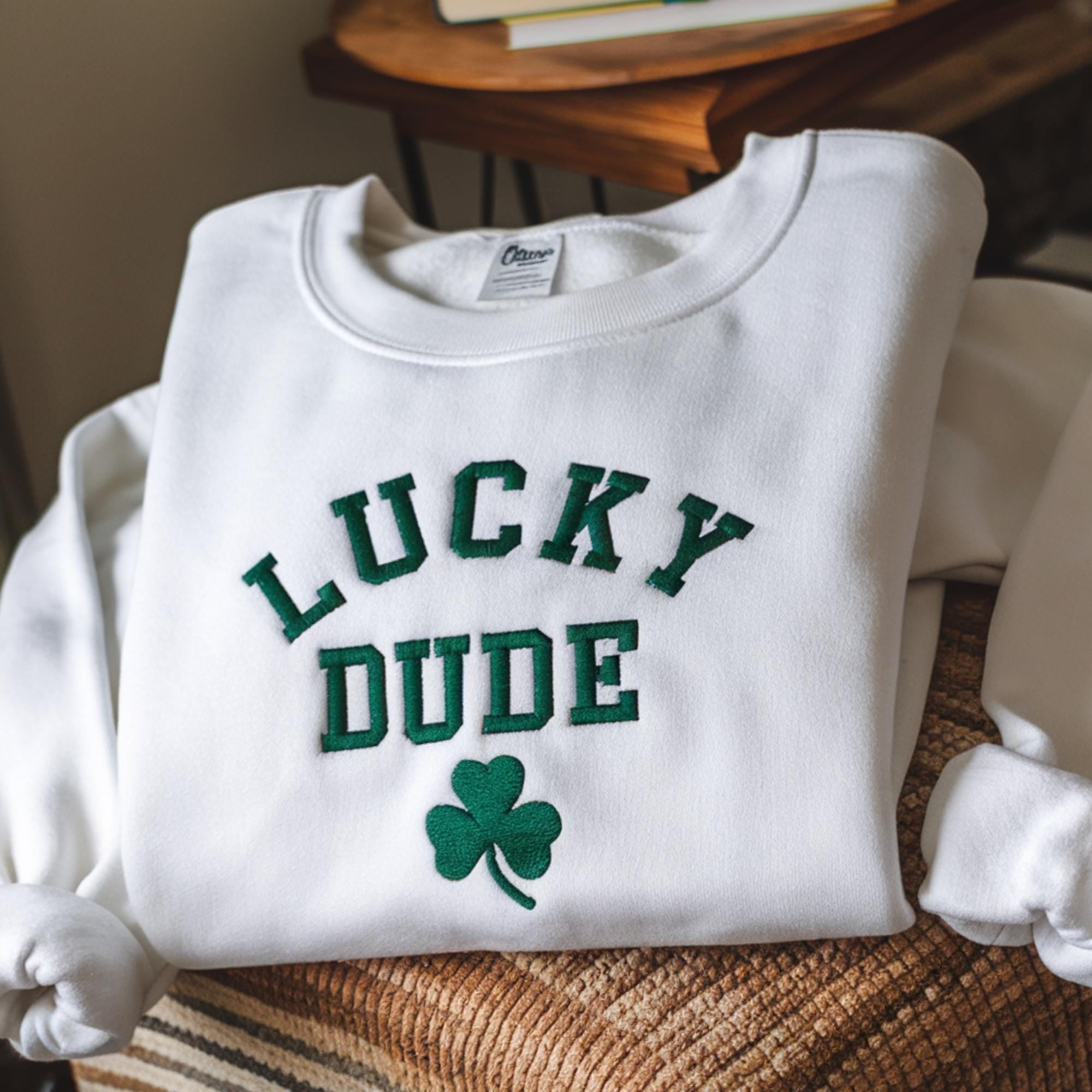 Embroidered Lucky Dude Sweatshirt, St Patricks Day Sweatshirt, Saint ...