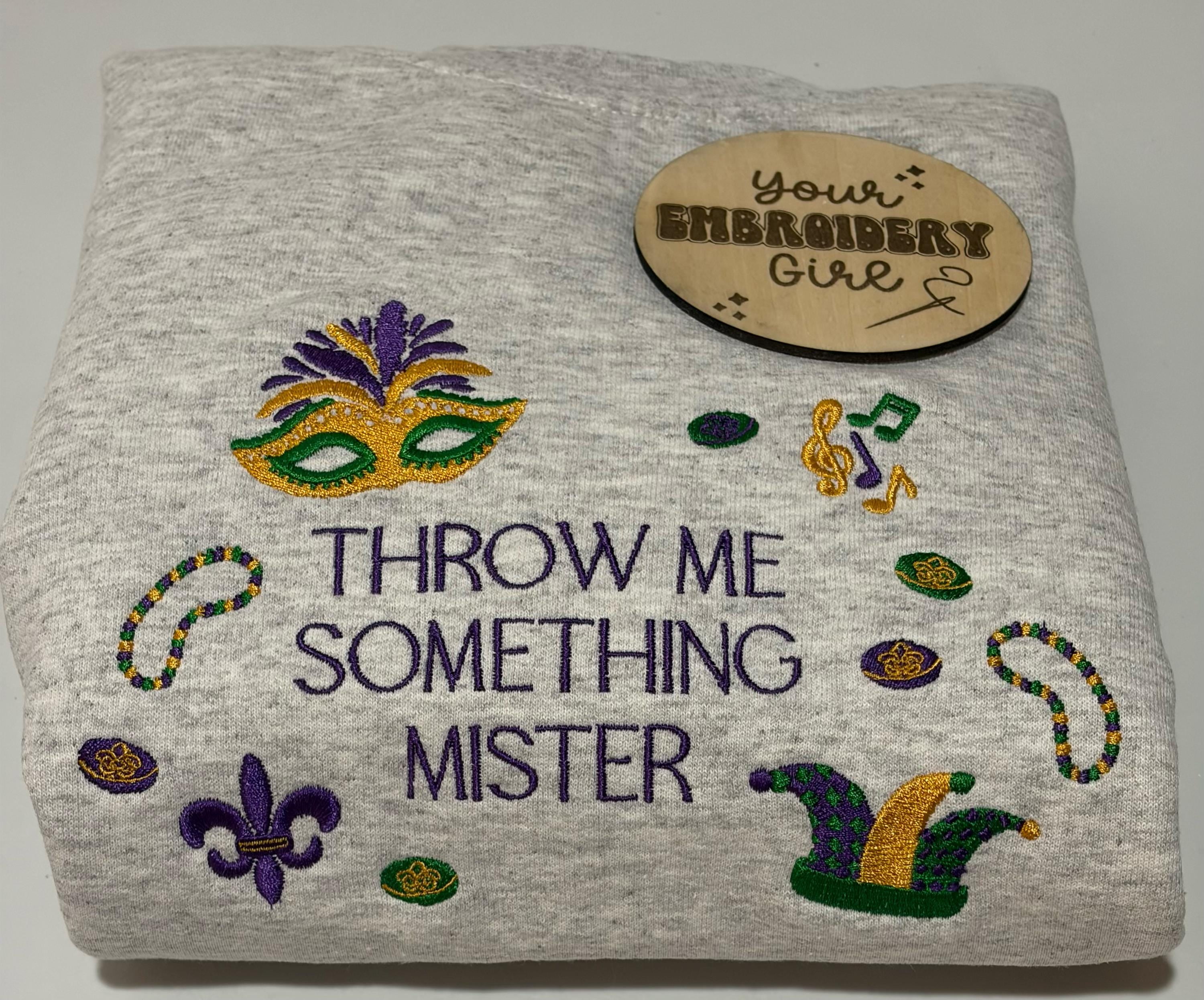 Embroidered Mardi Gras Throw Me Something Mister Crewneck Sweatshirt ...