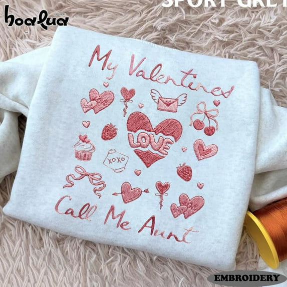 Embroidered My Valentines Call Me Aunt Sweater – Perfect Valentine's ...