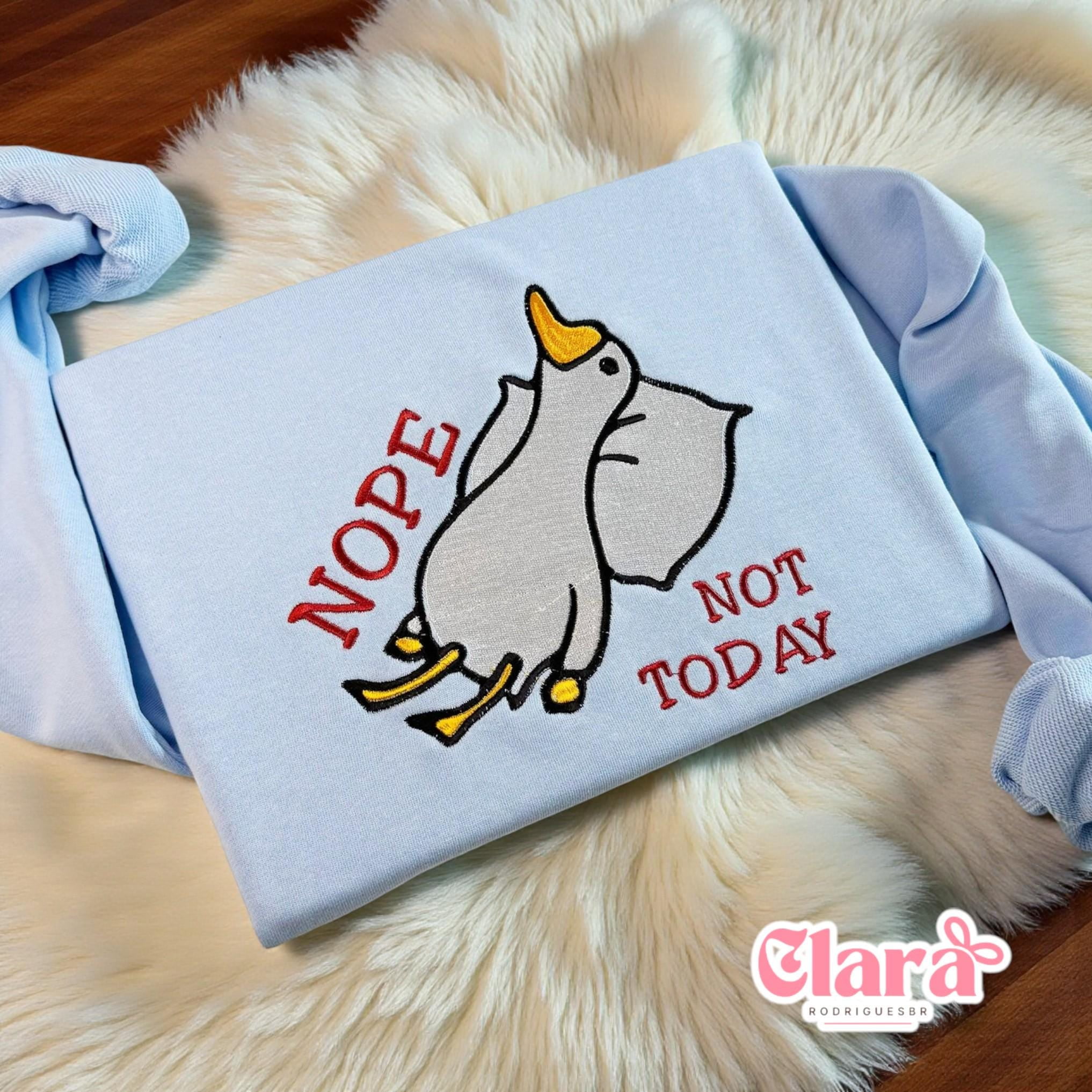 Embroidered Nope Not Today Sweatshirt, Funny Goose Hoodie T-Shirt, Lazy ...