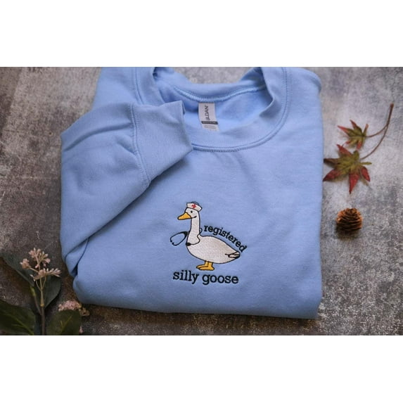 Embroidered Nurse Silly Goose Sweatshirt | Trendy Sweatshirt | Gift For ...