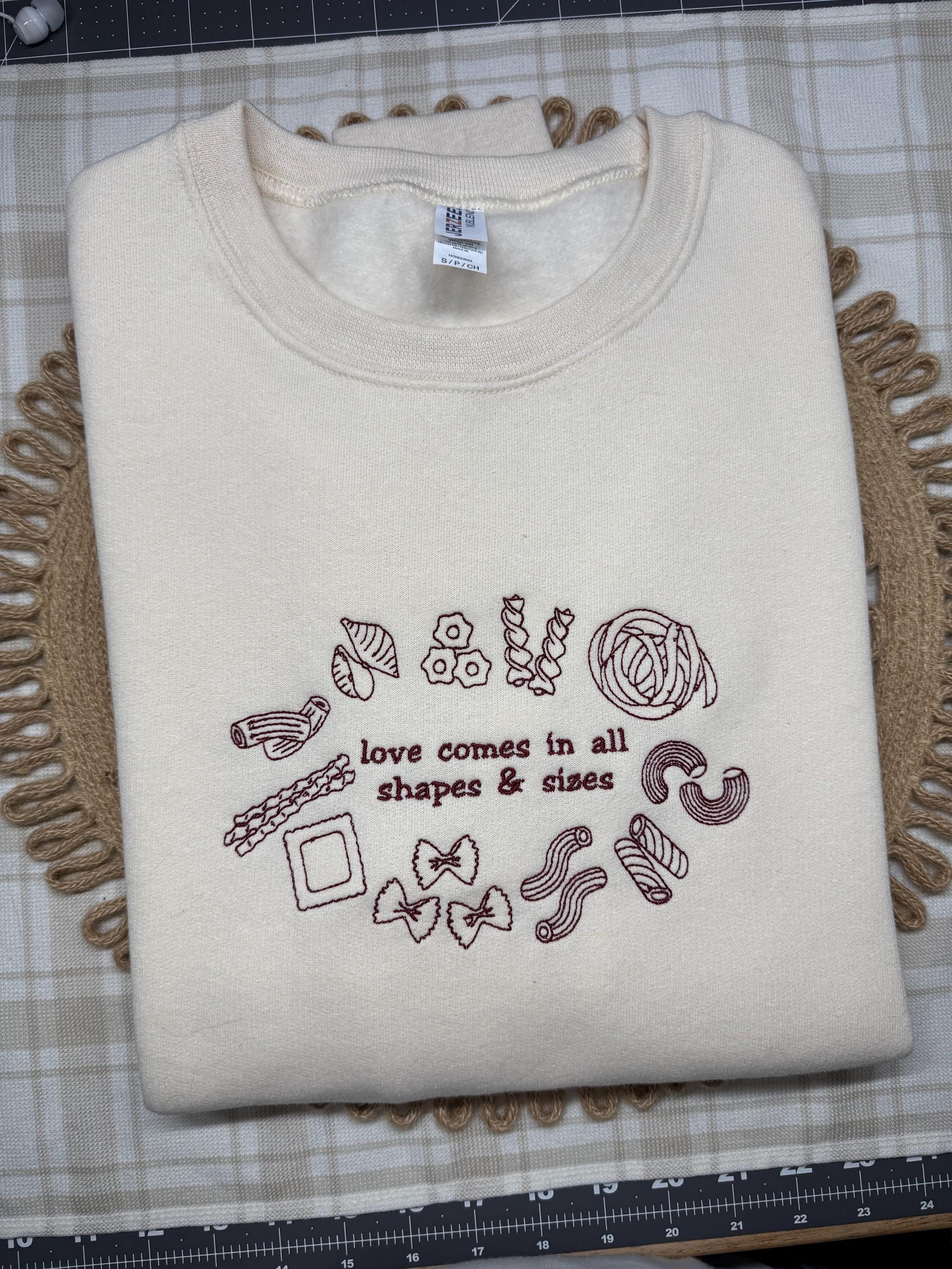 Embroidered Pasta Love Comes In All Shapes & Sizes Sweatshirt ...