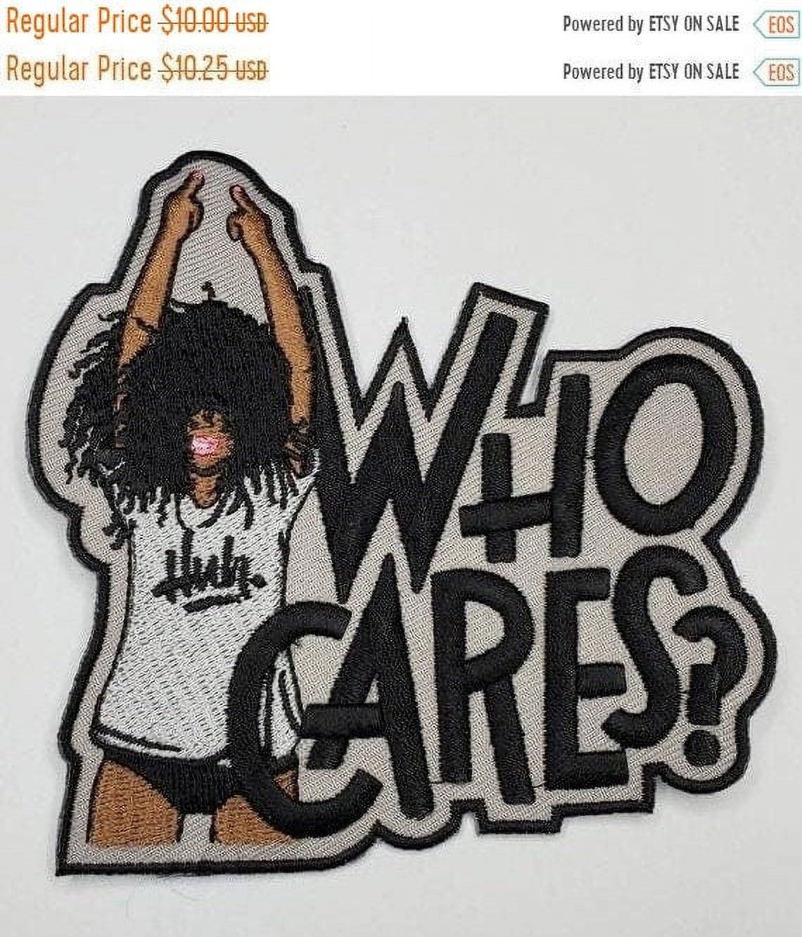 Embroidered Patch, Who Cares. Huh?, 4" Iron-on Patch,Applique for ...