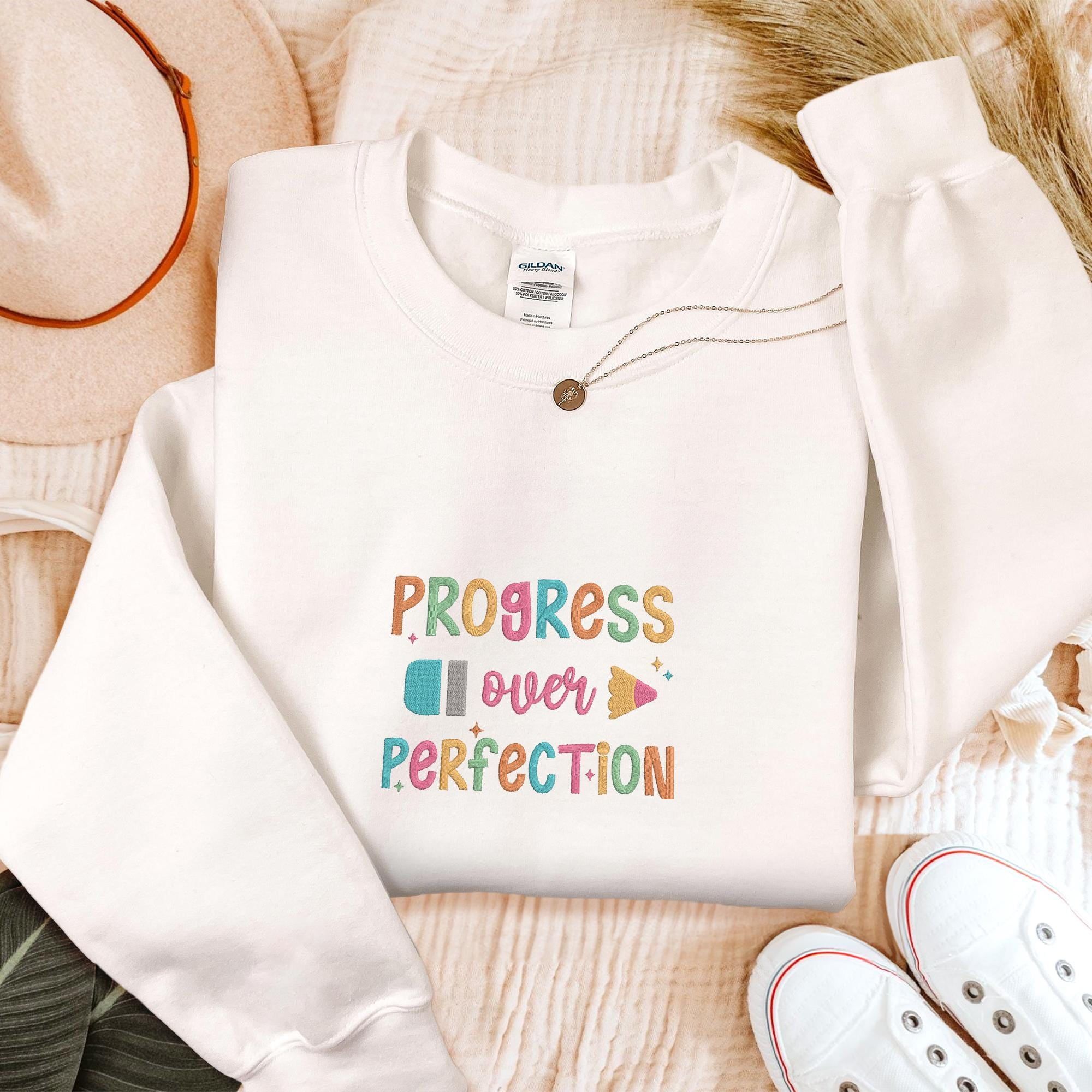 Embroidered Progress Over Perfection Shirt, Teacher Sweatshirt, Back to School Tee, Gift for ...