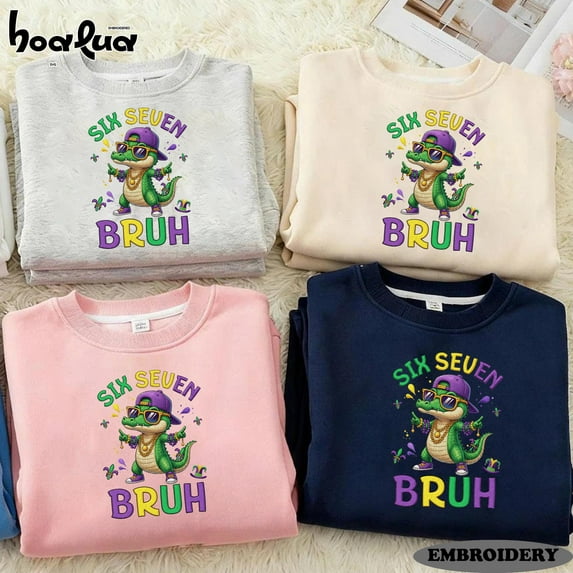 Embroidered Six Seven Bruh Alligator Sweatshirt, Funny Mardi Gras Gift ...