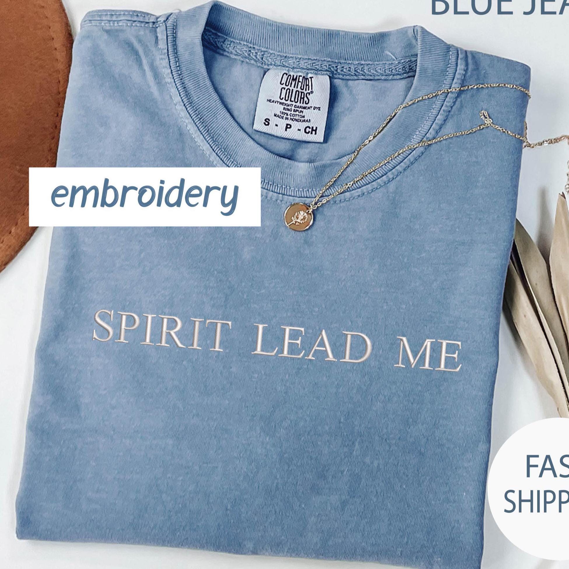 Embroidered Spirit Lead Me Christian Shirt, Embroidery Christian Jesus ...