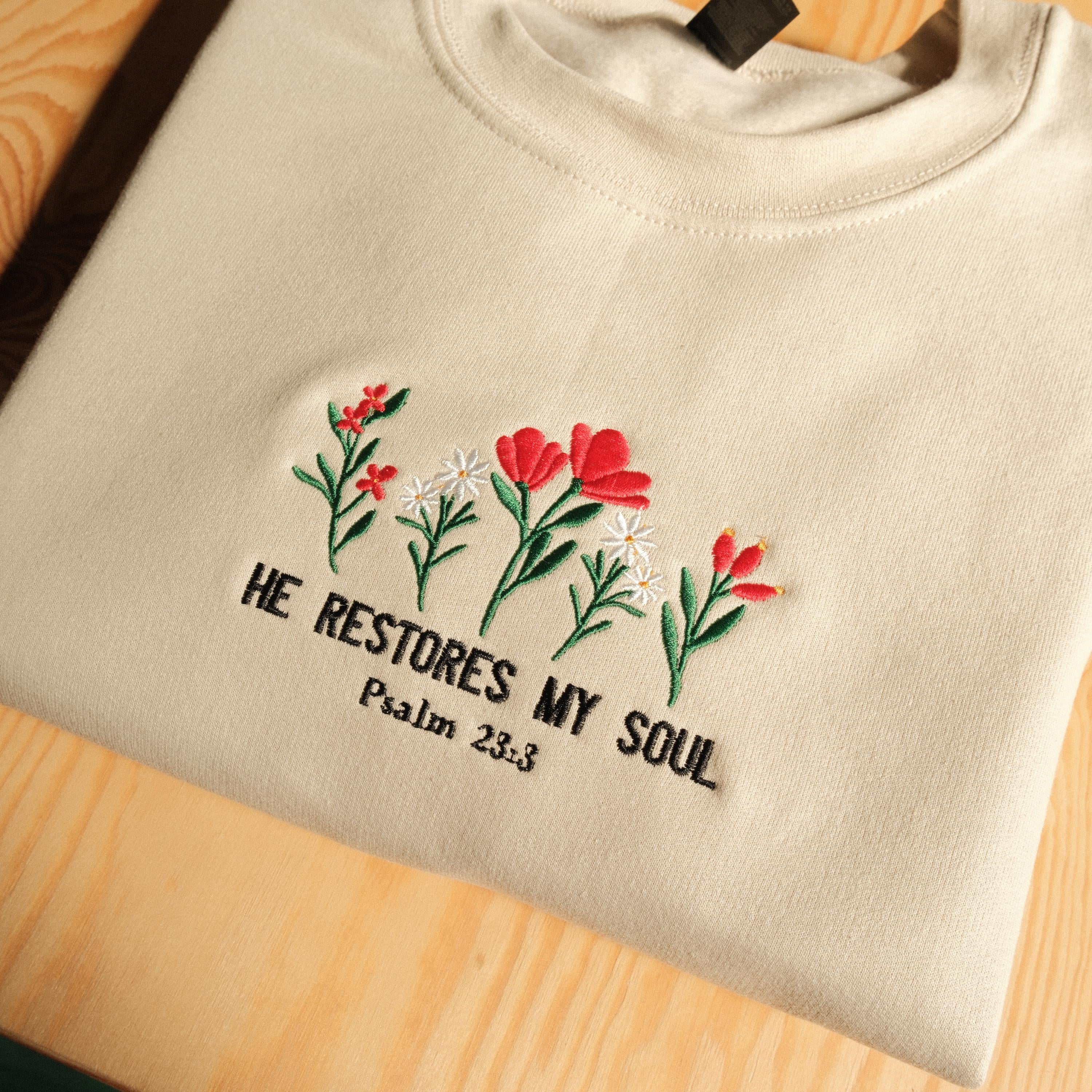 Embroidered Sweatshirt, He Restores My Soul Sweatshirt, Christian ...
