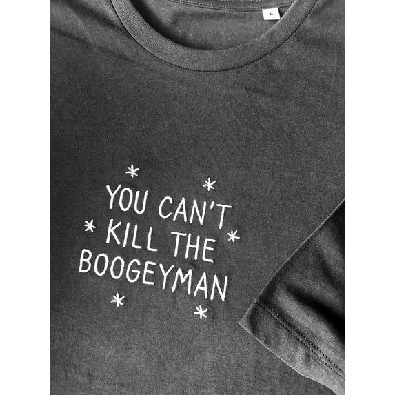 Embroidered You Can't Kill the Boogeyman T-Shirt Sweatshirt or Hoodie ...