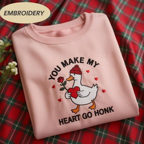 Embroidered You Make My Heart Go Honk Sweatshirt, Funny Valentine Goose ...