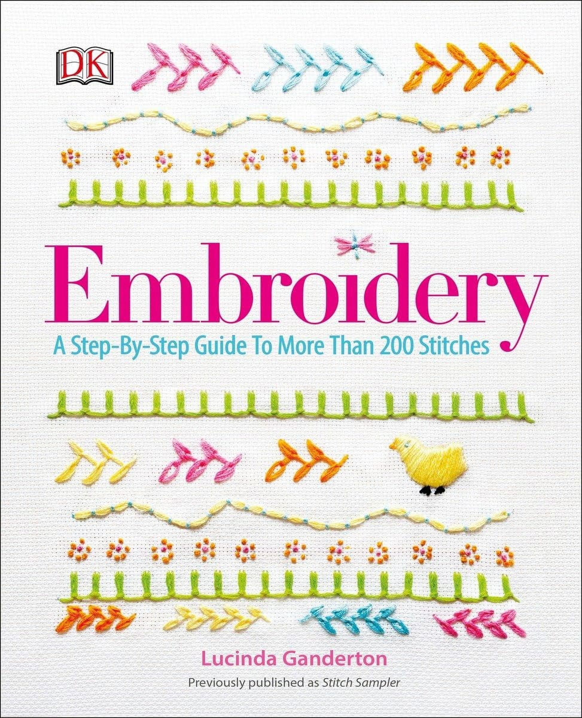 Embroidery: A Step-By-Step Guide to More Than 200 Stitches, Book 1 ...