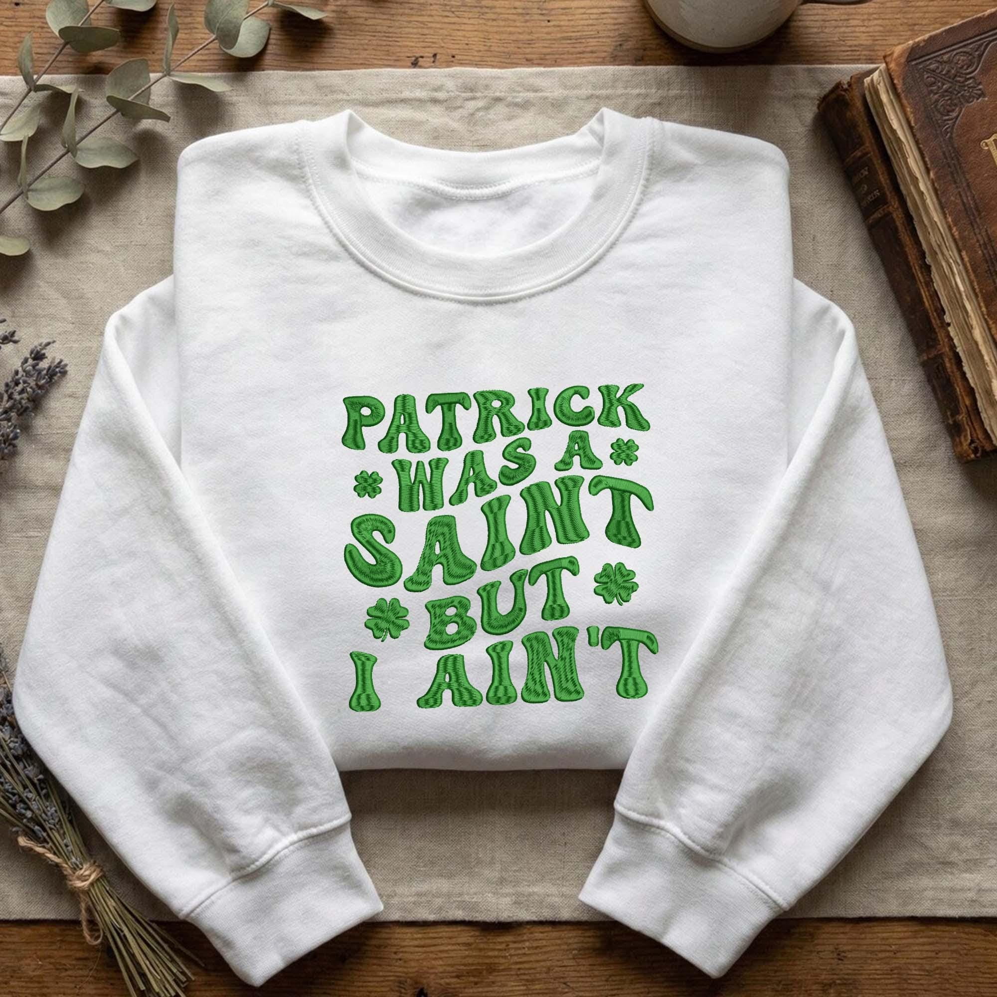Embroidery Design : Funny St Patrick’s Day Embroidery, Patrick Was A ...