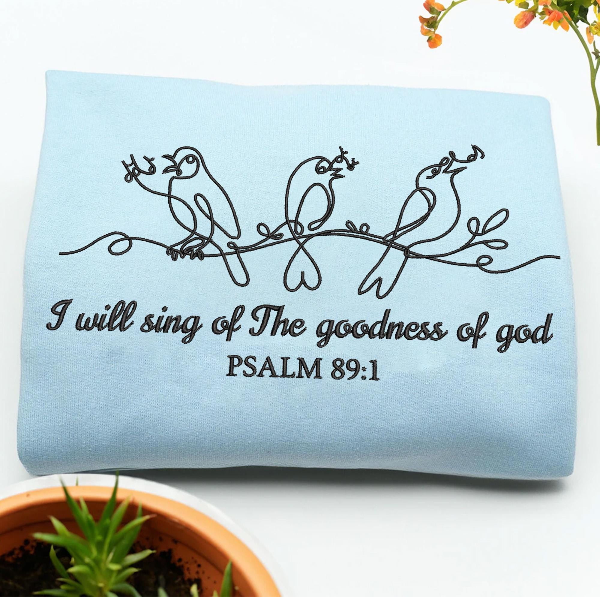 Embroidery Design : I Will Sing of the Goodness of God Embroidery ...