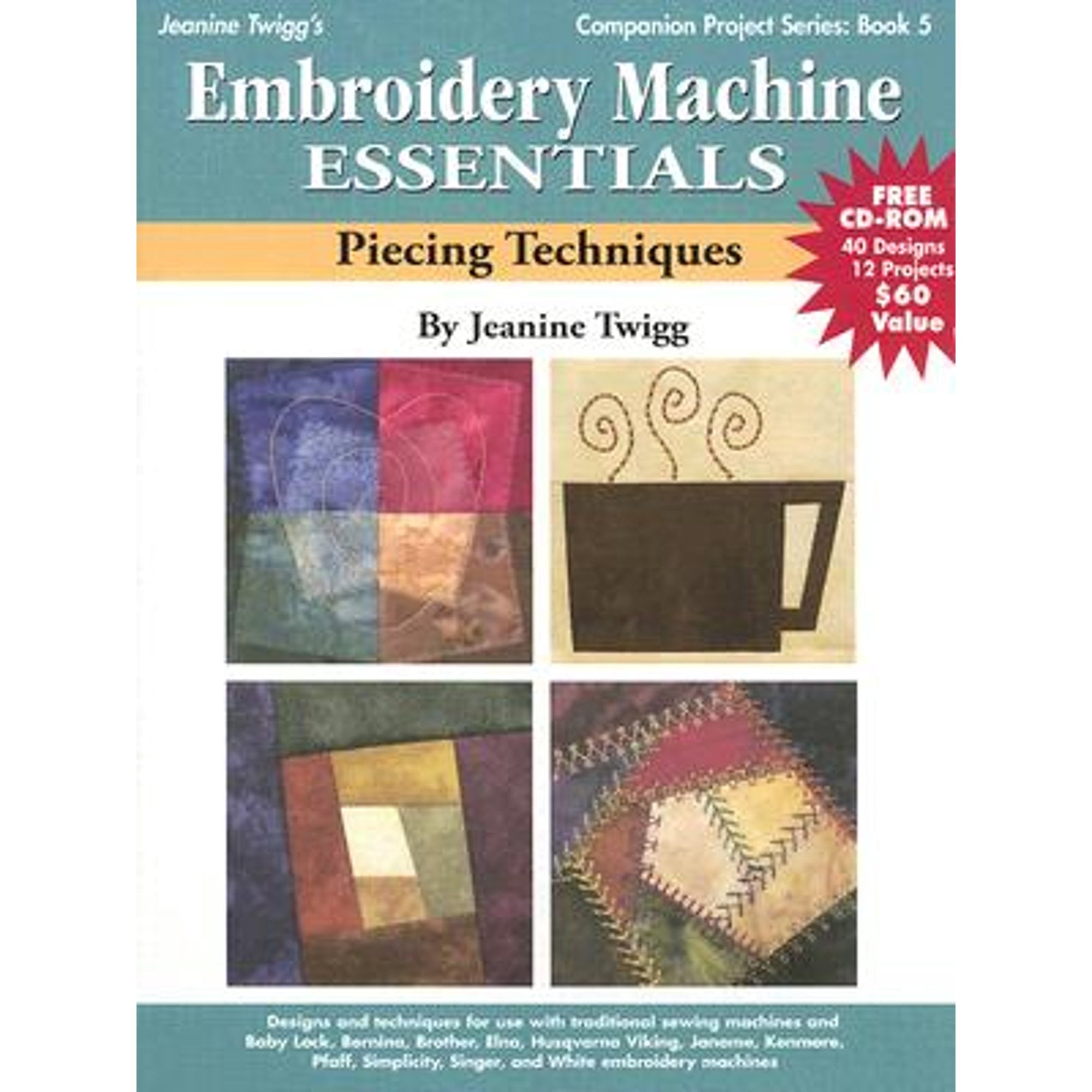 Pre-Owned Embroidery Machine Essentials - Piecing Techniques: Companion ...
