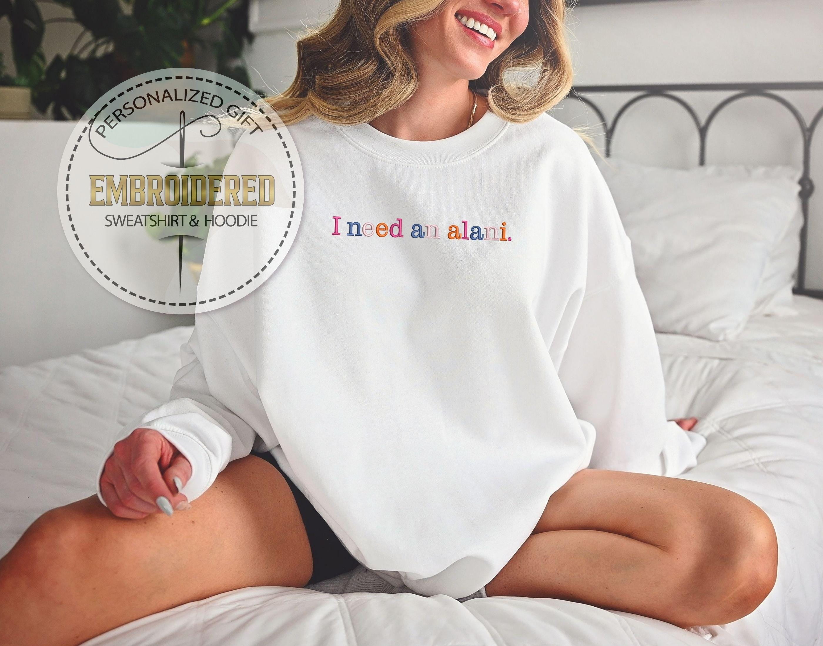 Embroidery Need An Alani Hoodie, Embroidered Summer Sweatshirt ...