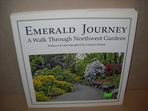Pre-Owned Emerald Journey: A Walk Through Northwest Gardens (Paperback) 0974890103 9780974890104 ...