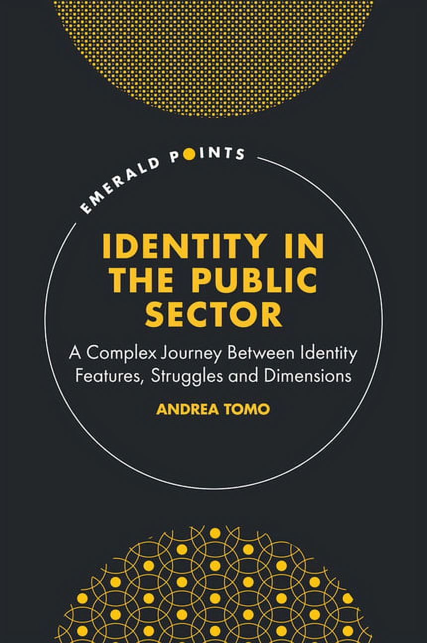 Emerald Points Identity in the Public Sector: A Complex Journey Between ...
