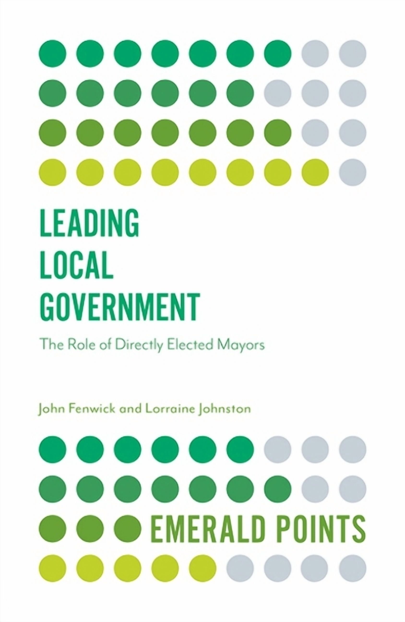 Emerald Points Leading Local Government: The Role of Directly Elected ...