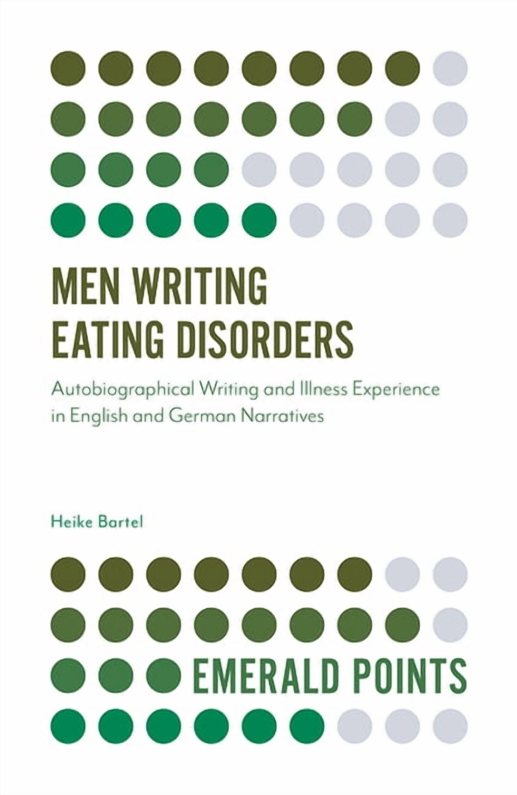 Emerald Points Men Writing Eating Disorders: Autobiographical Writing ...