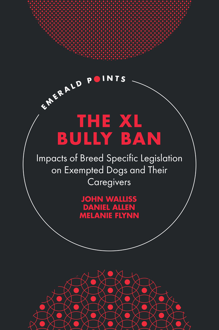 Emerald Points The XL Bully Ban: Impacts of Breed Specific Legislation ...