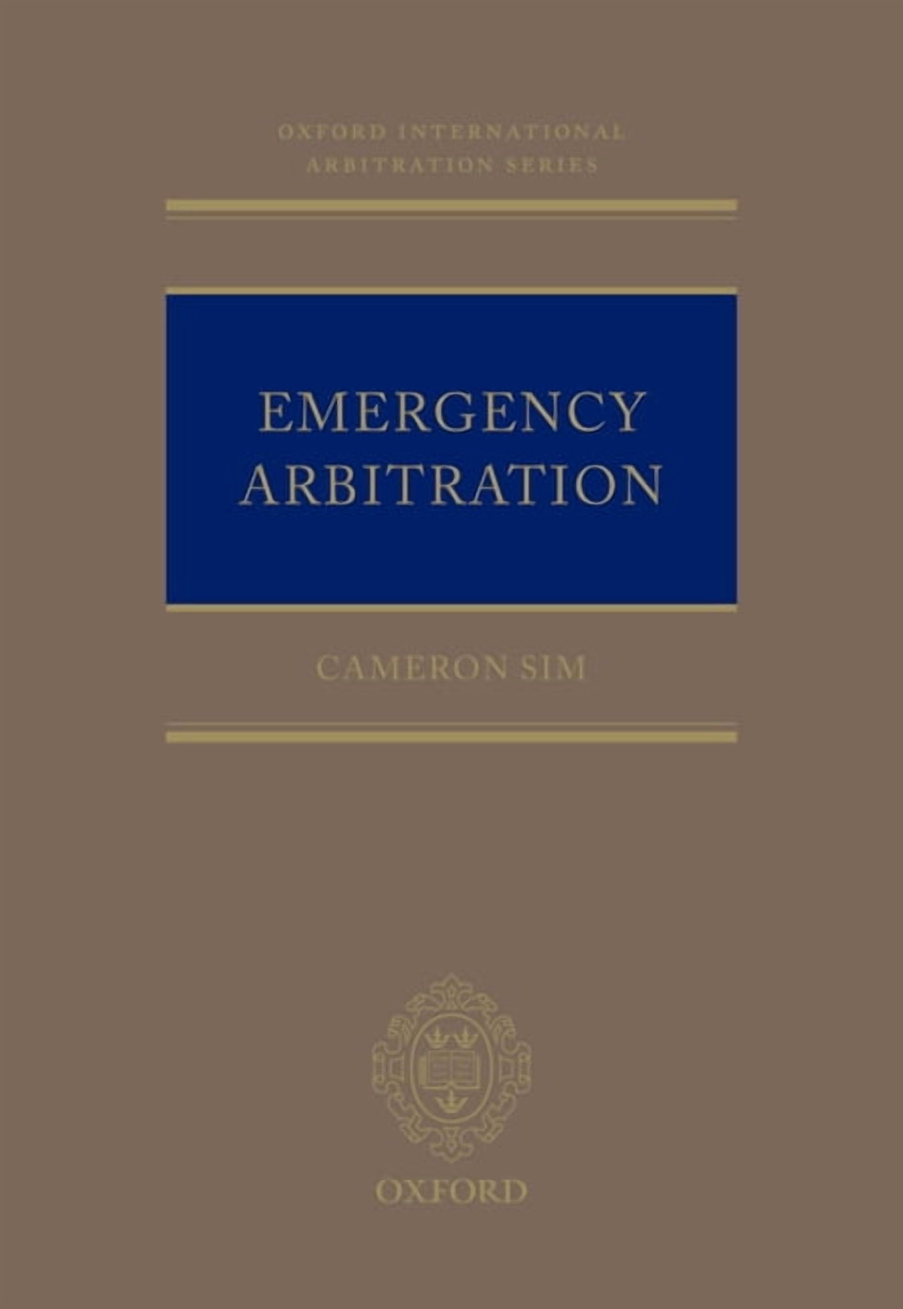 Oxford International Arbitration Emergency Arbitration, (Hardcover ...