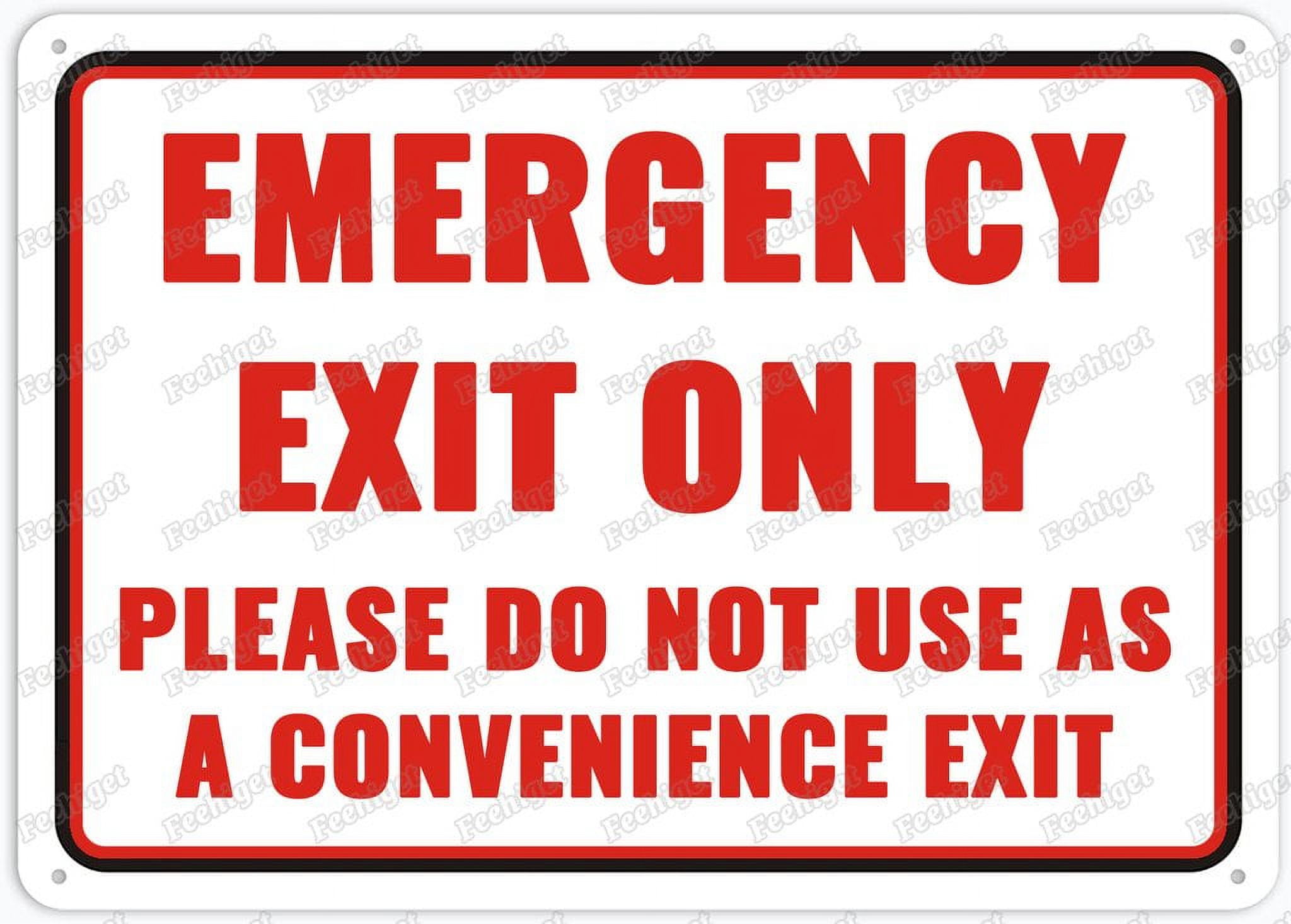 Emergency Exit Only Please Do Not Use As A Convenience Exit Sign Metal ...