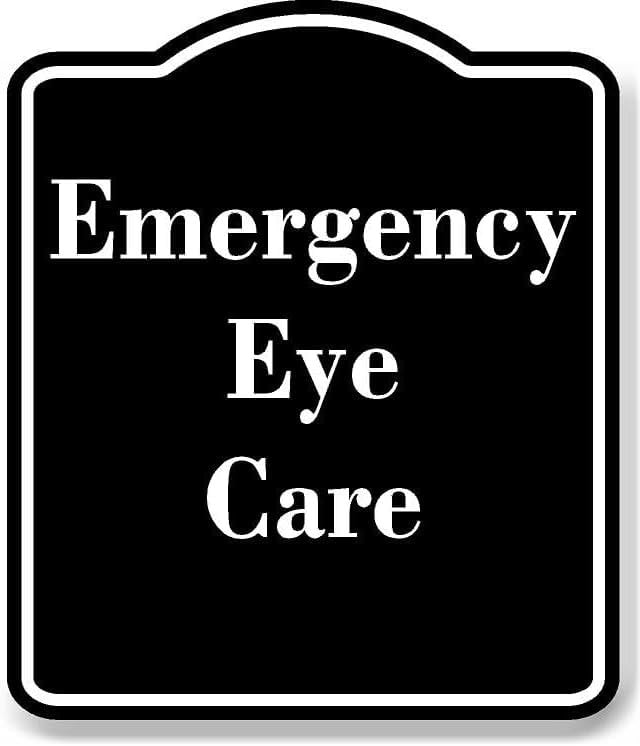 Emergency Eye Care BLACK Aluminum Composite Sign Aluminum Composite ...