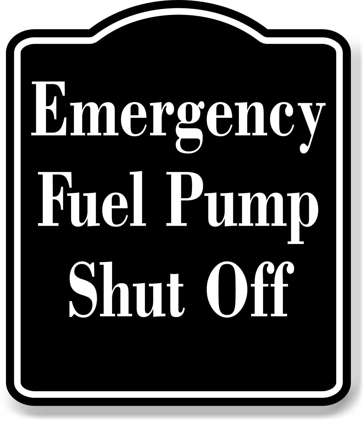 Emergency Fuel Pump Shut Off OSHA BLACK Aluminum Composite Sign, 15"x18 ...