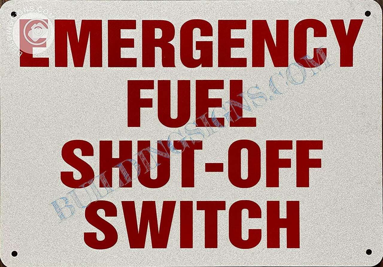 Emergency Fuel Shut Off Switch Sign (Reflective White, Aluminum, Rust ...