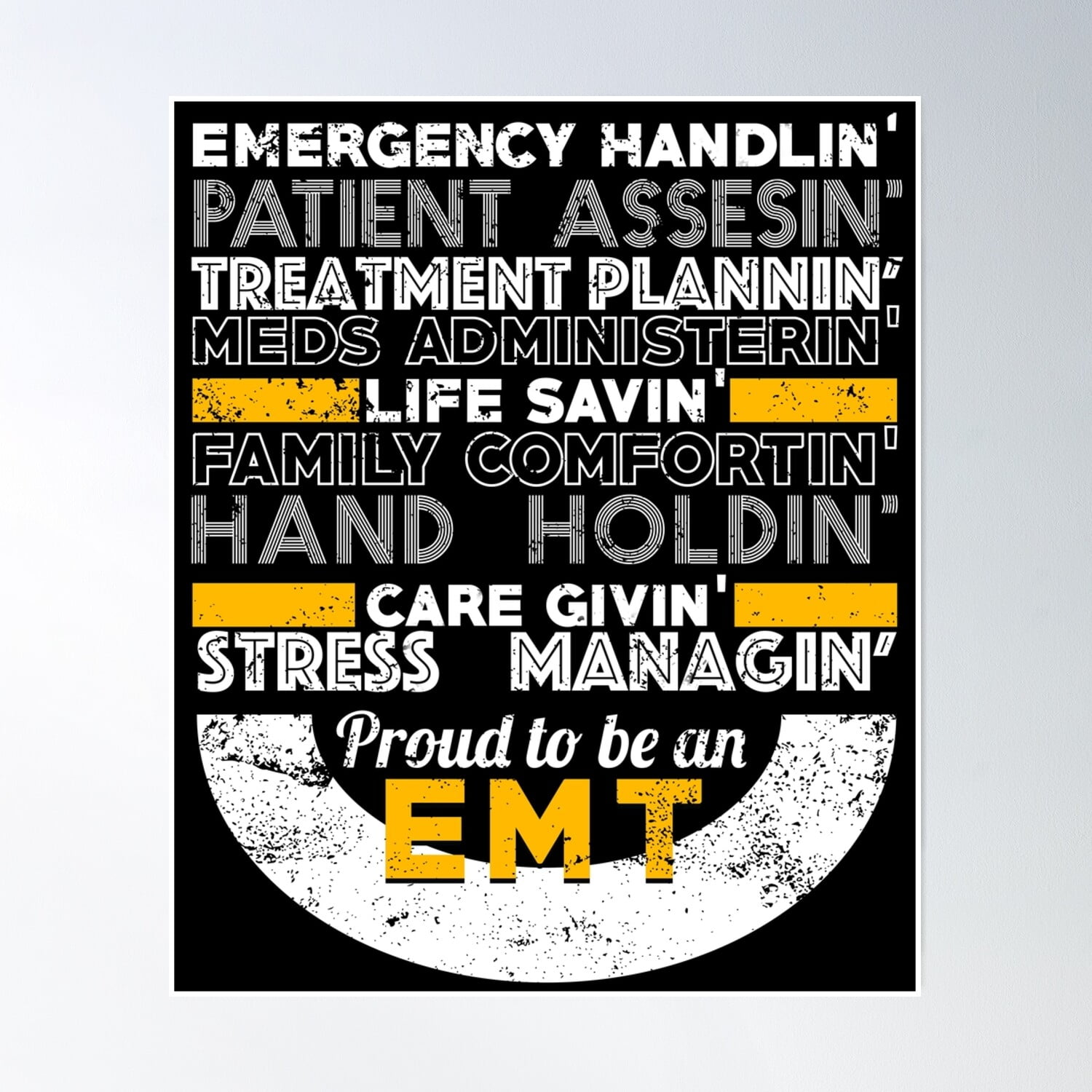 Emergency Handling Life Savin Proud To Be An Emt Poster Wall Art ...