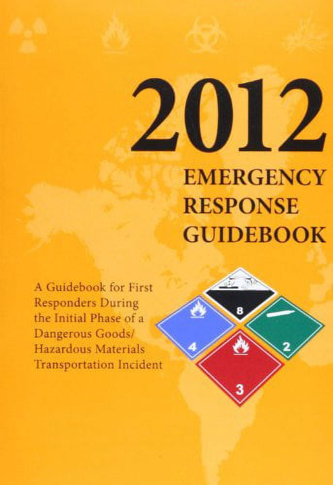 Emergency Response Guidebook 2012: A Guidebook for First Repsonders ...