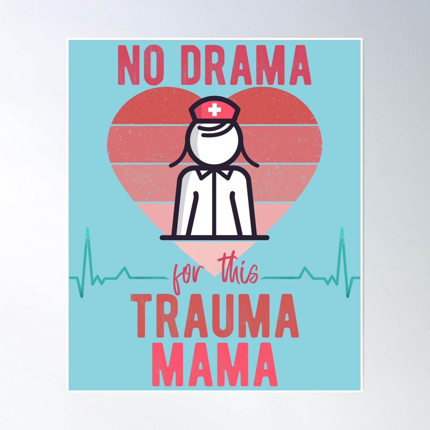 Emergency Room Essential Nurse, Trauma Nurse Mom, Trauma Mama Mother'S ...