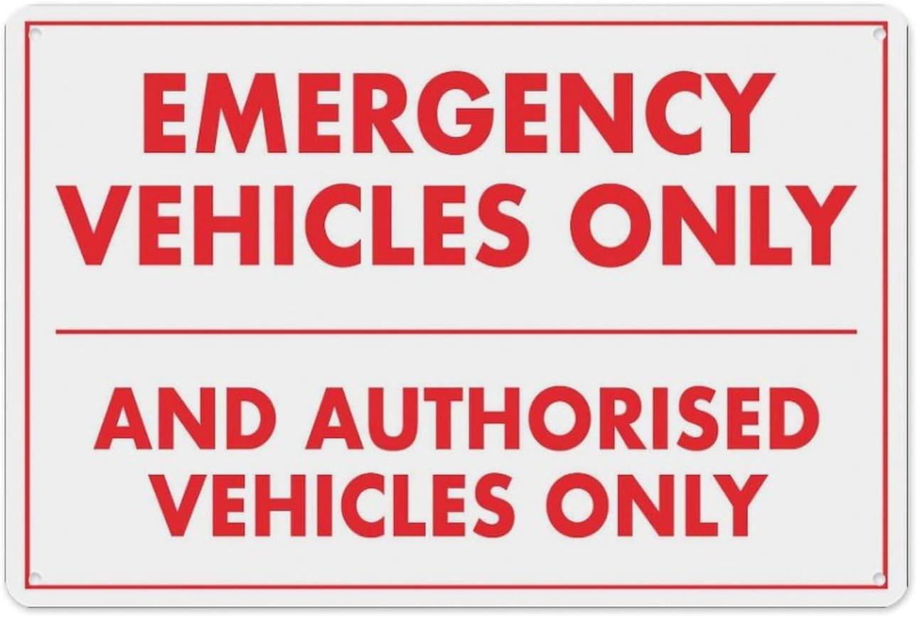 Emergency Vehicles And Authorised Vehicles Only Sign 8"x12" - Aluminum ...