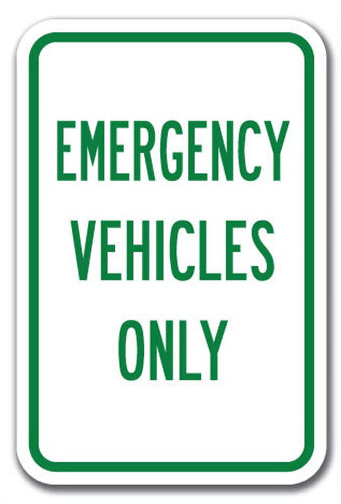 Emergency Vehicles Only Sign 12" x 18" Heavy Gauge Aluminum Signs ...