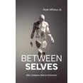 Emergent Living Between Selves: After Collapse, Before Coherence, Book ...
