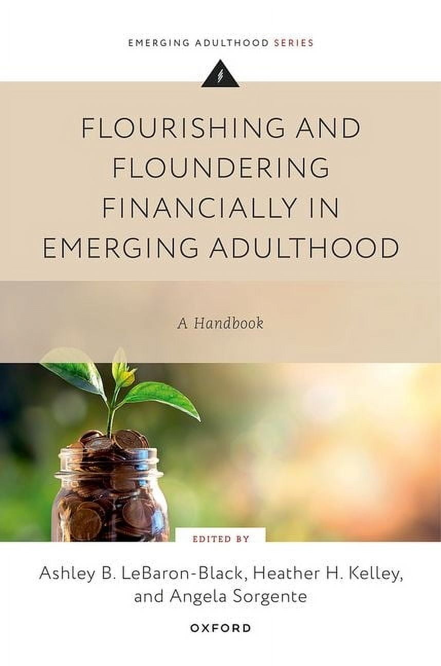 Emerging Adulthood Flourishing and Floundering Financially in Emerging ...