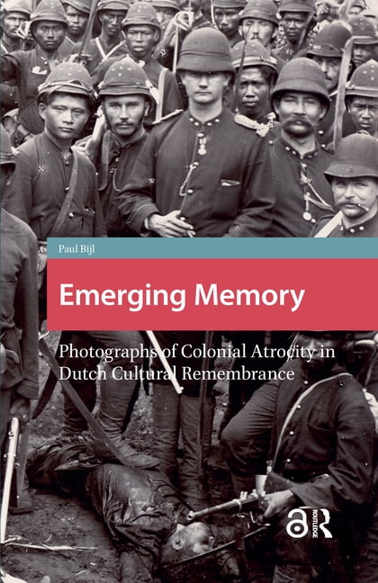 Heritage and Memory Studies Emerging Memory: Photographs of Colonial ...
