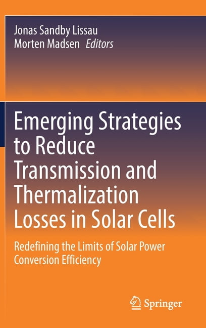 Emerging Strategies to Reduce Transmission and Thermalization Losses in ...