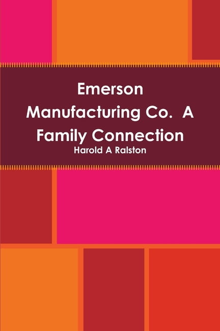 Emerson Manufacturing Co. A Family Connection, (Paperback) - Walmart.com