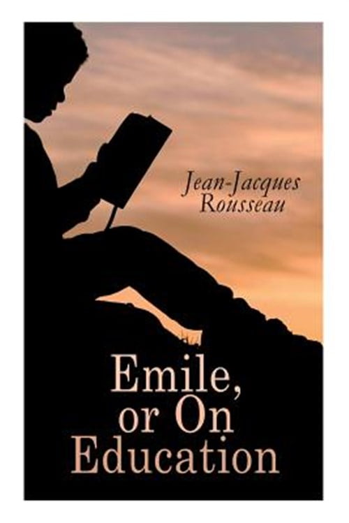Emile, or On Education (Paperback) by Jean-Jacques Rousseau, Barbara ...