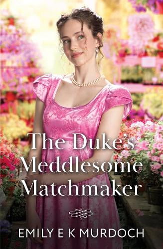 Emily E K Murdoch The Duke's Meddlesome Matchmaker (Paperback) Mills ...