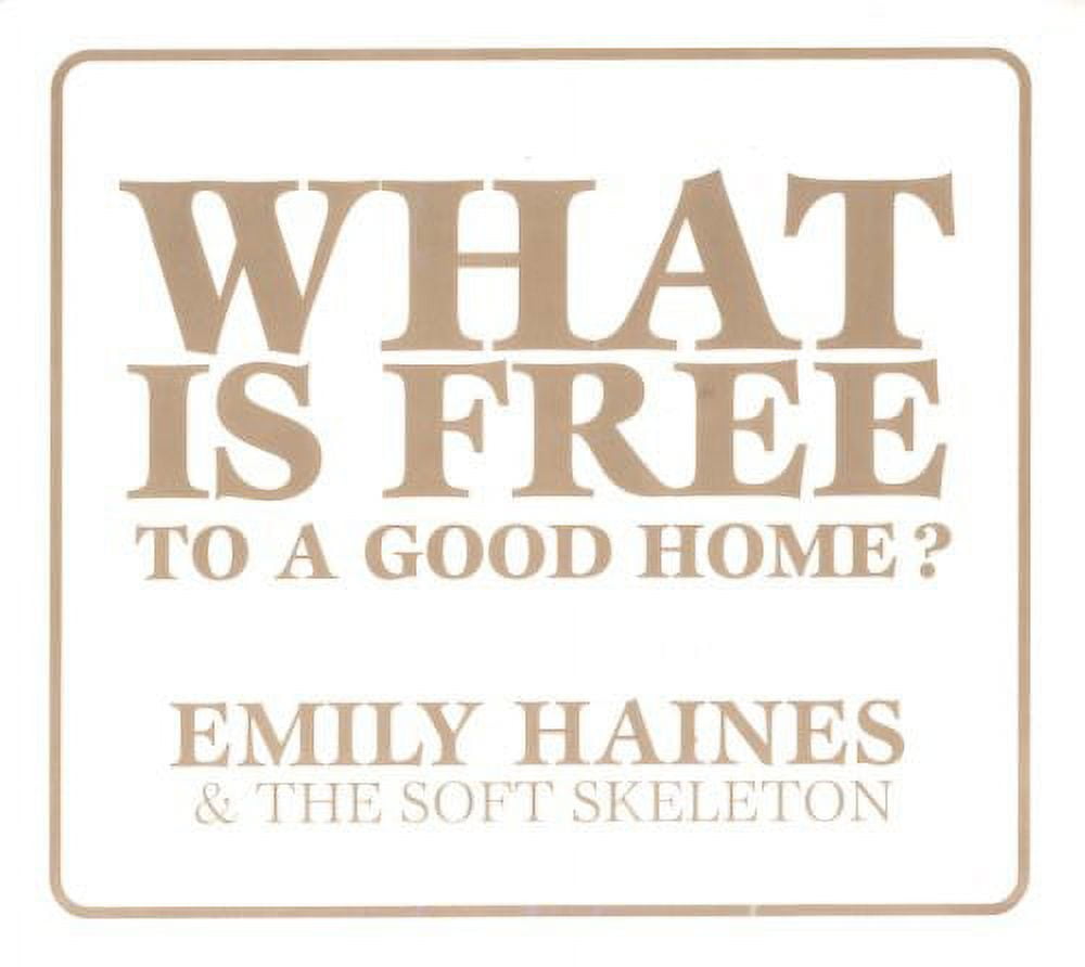 Emily Haines - What Is Free to a Good Home - Music & Performance - CD ...