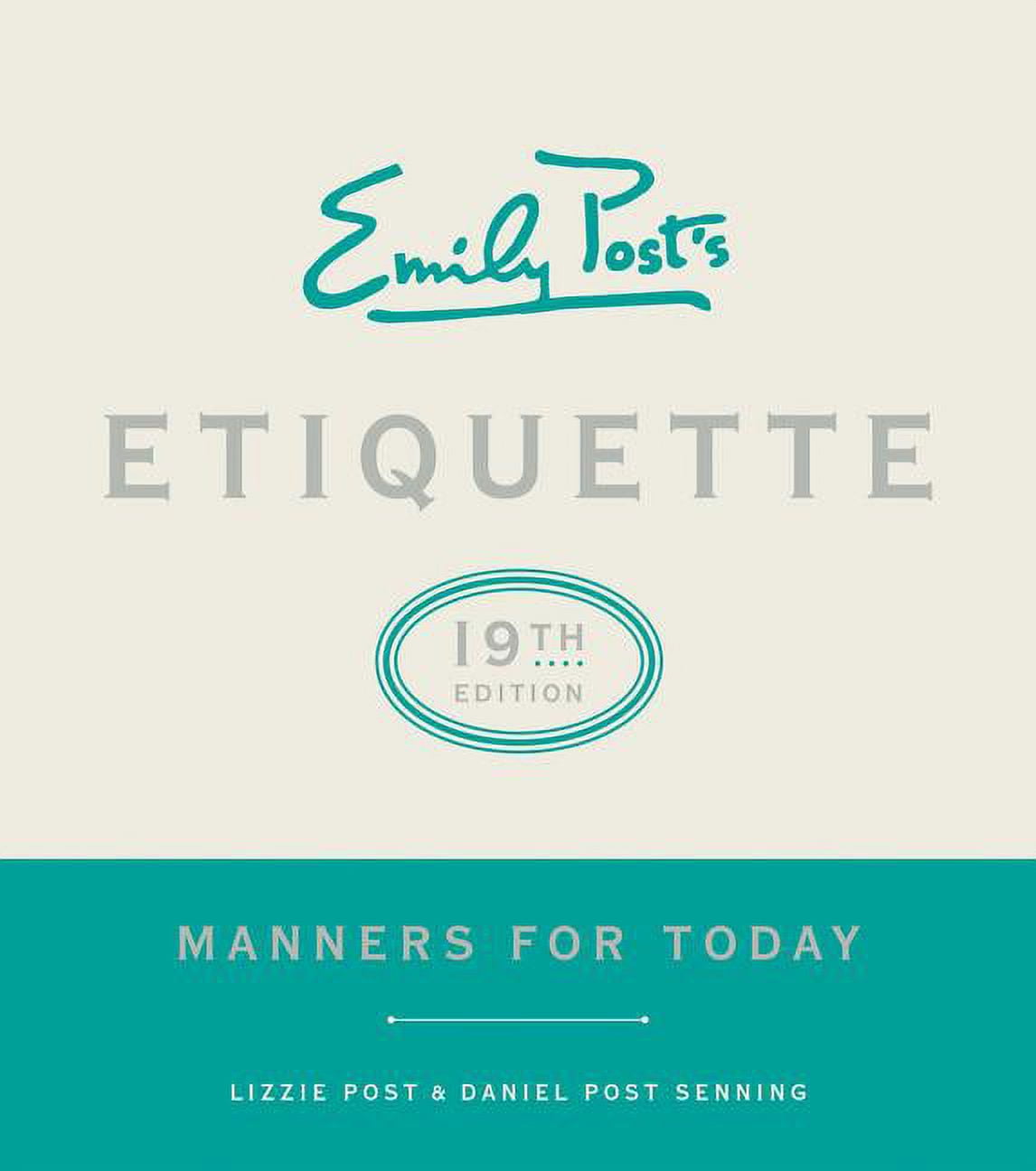 Emily Post's Etiquette, 19th Edition: Manners for Today, (Hardcover ...