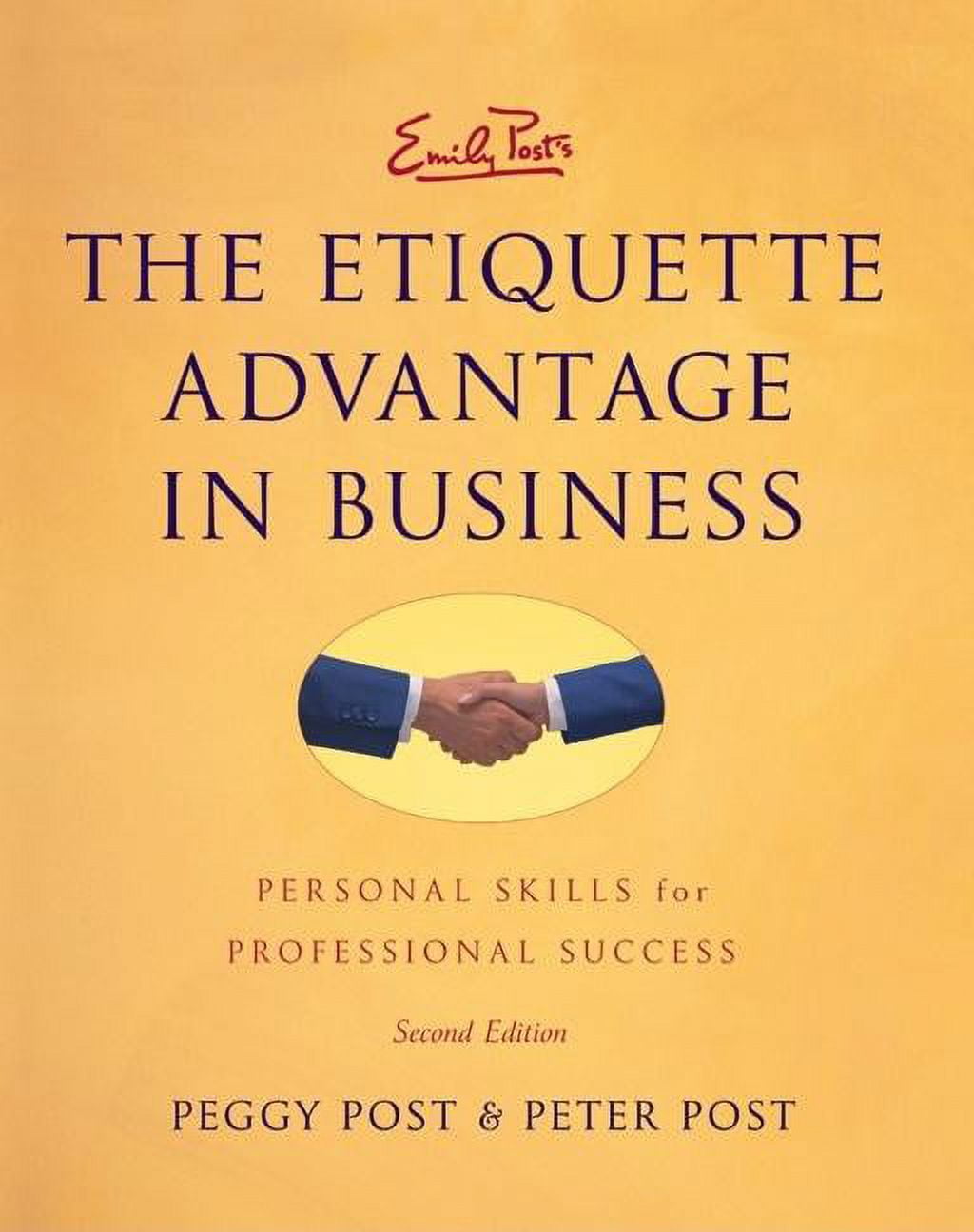 Emily Post's the Etiquette Advantage in Business: Personal: Emily Post ...
