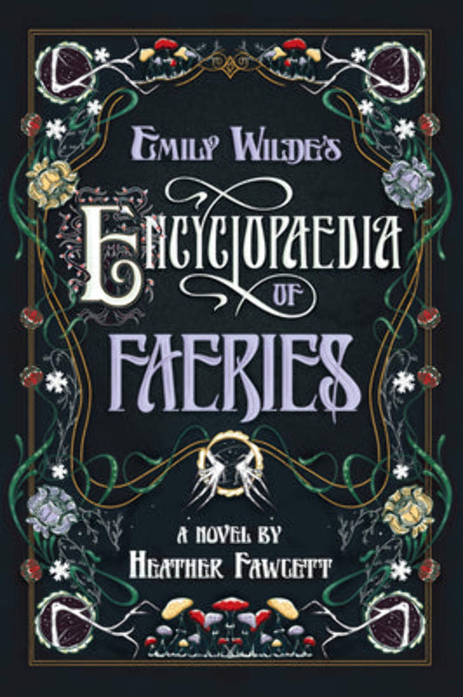 Emily Wilde's Encyclopaedia of Faeries (Emily Wilde #1) by Heather Fawcett - Walmart.com