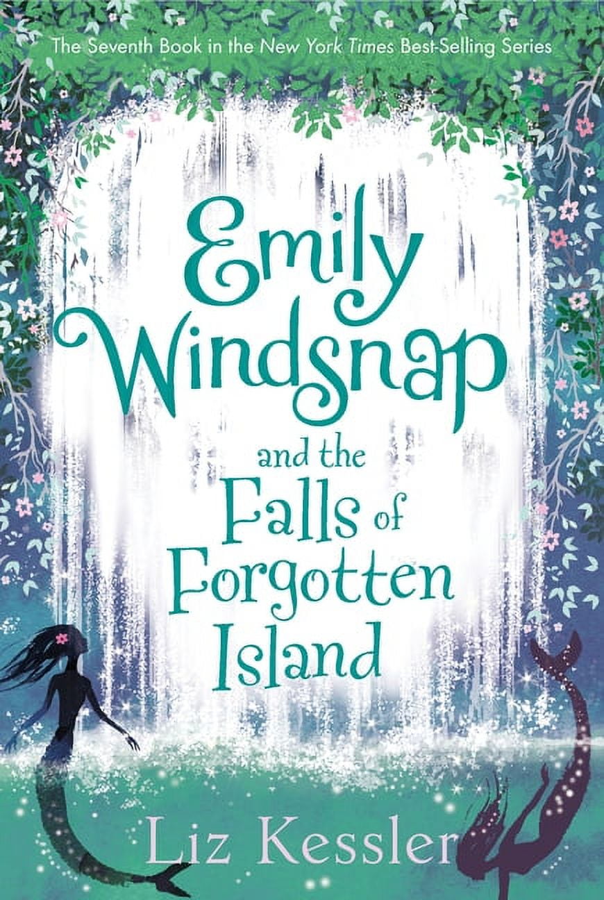Emily Windsnap Emily Windsnap and the Falls of Forgotten Island, Book 7 ...